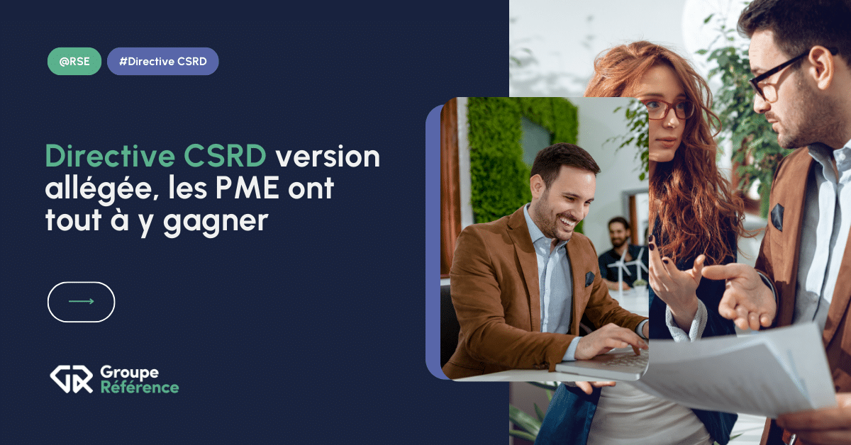 Directive CSRD version allégée, les PME ont tout à y gagnerGroupe Réference